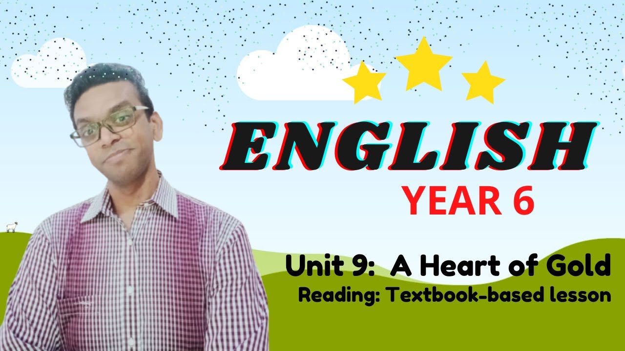 UNIT 9 A HEART OF GOLD READING TEXTBOOK - YouTube