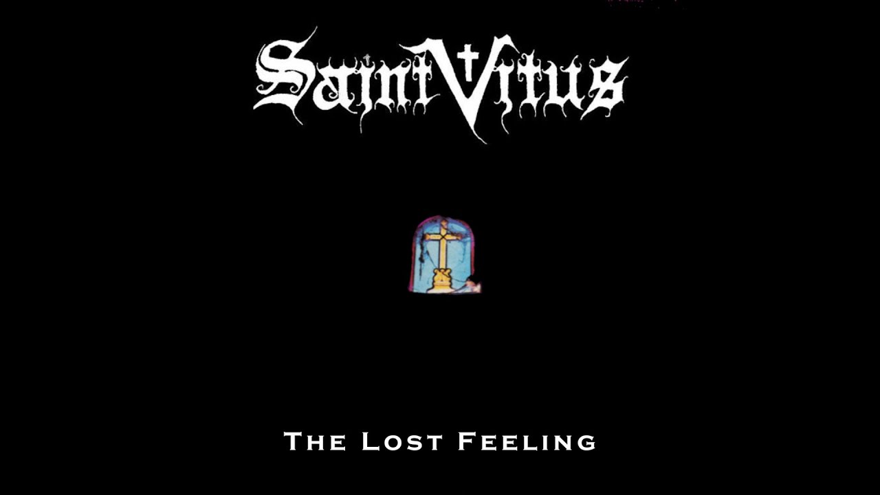 Saint Vitus - The Lost Feeling (lyrics) - YouTube