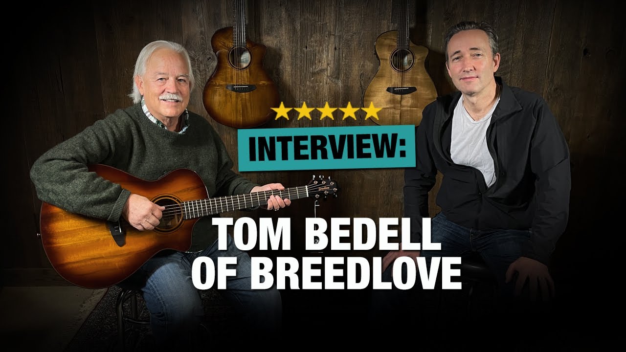 Interview with Tom Bedell of Breedlove Guitars - YouTube