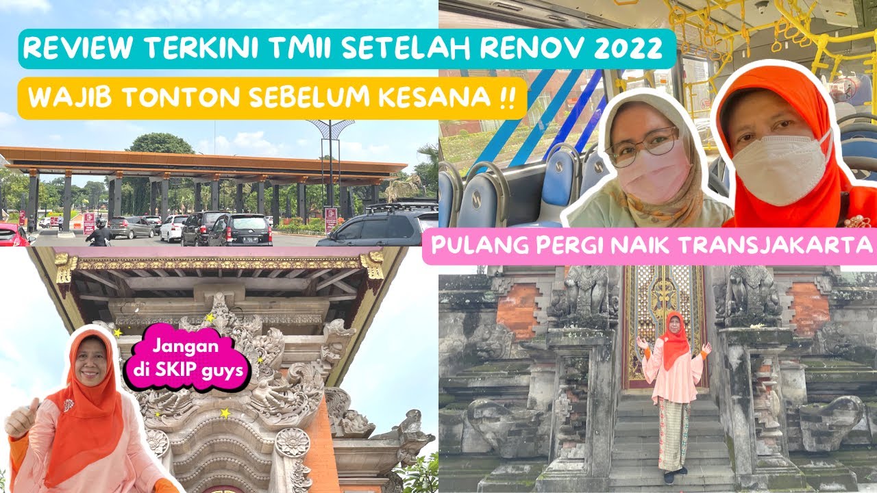 Taman Mini Indonesia Indah 2022 Terbaru Setelah Renovasi || Ke TMII ...
