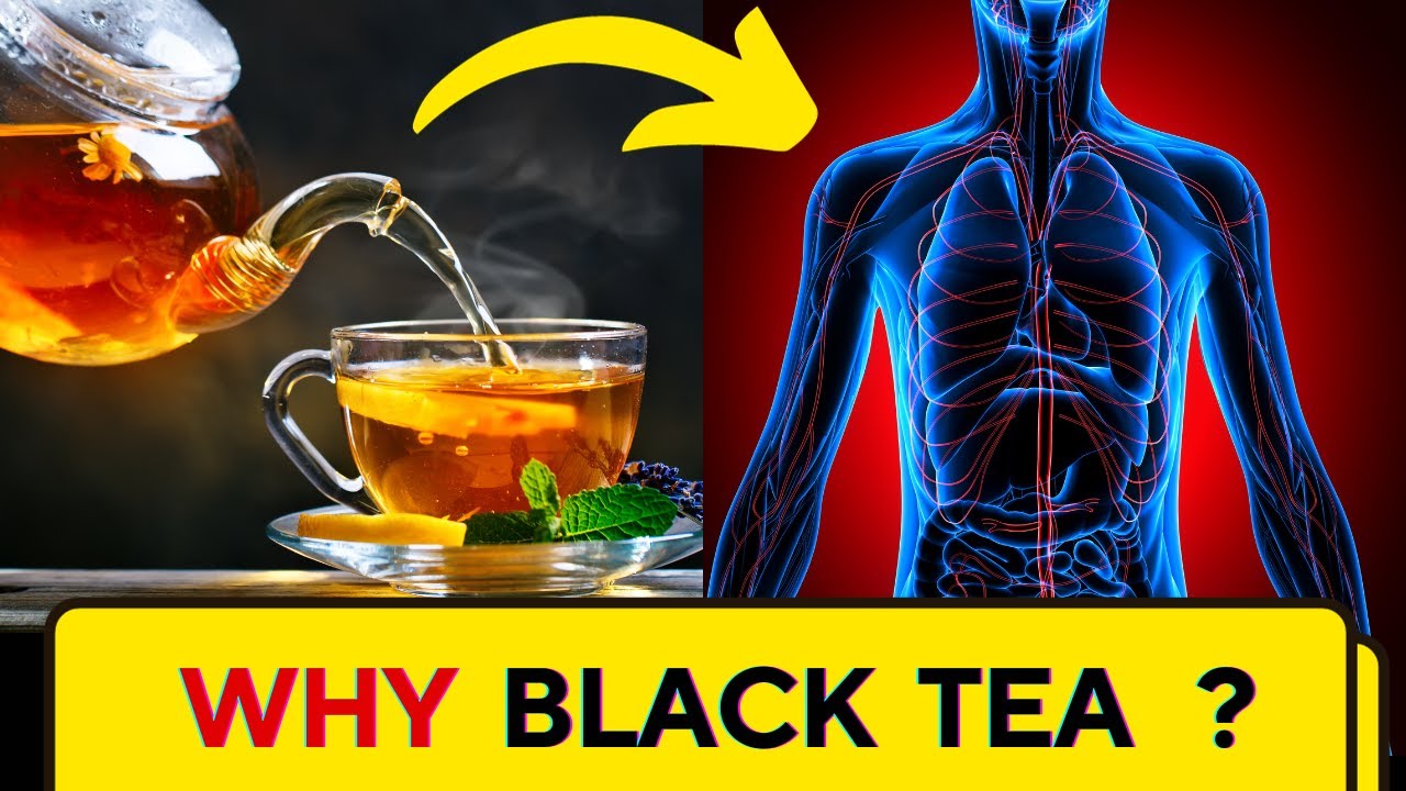 Unlock the Astonishing Benefits of Black Tea - YouTube