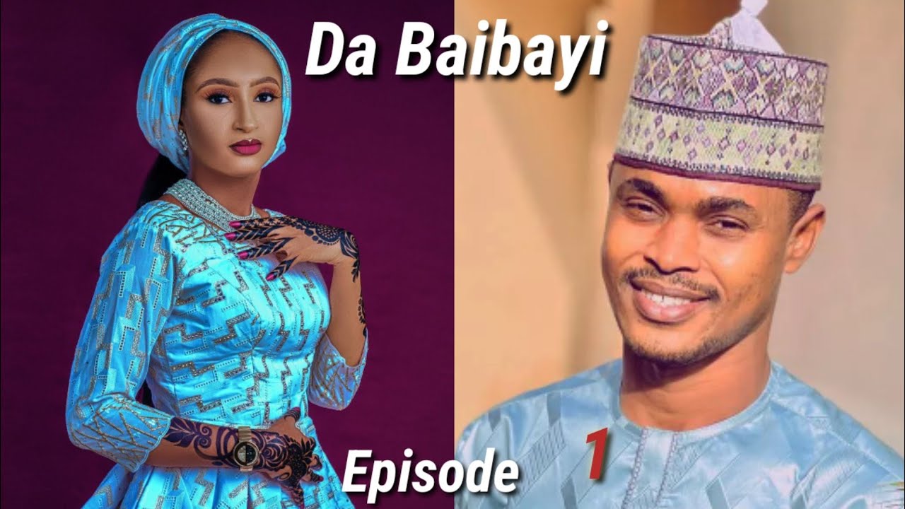Da Baibayi Sabon Labari Episode 1 Latest Hausa Novels 20/2022 - YouTube