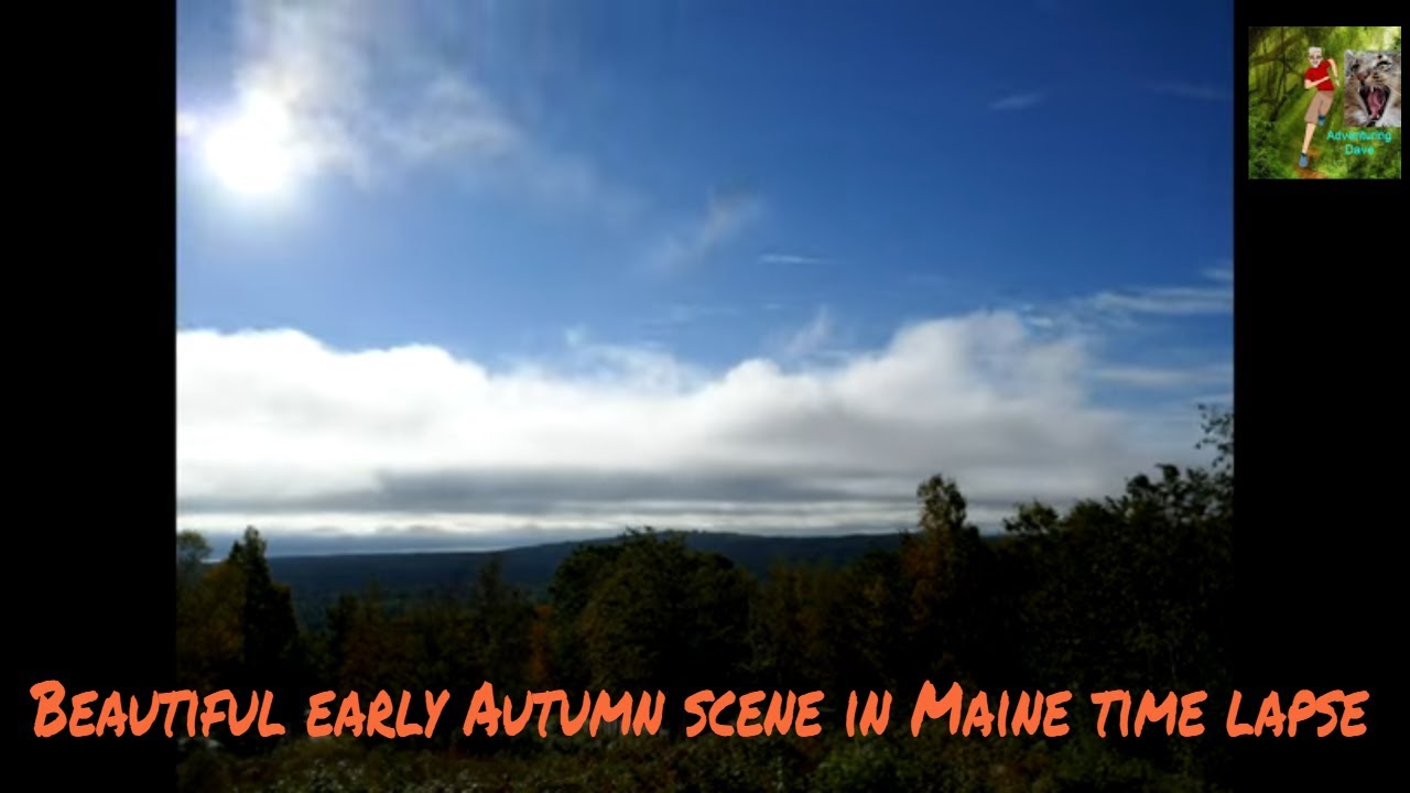 Maine beautiful early Autumn time lapse scene #beautiful #timelapse ...