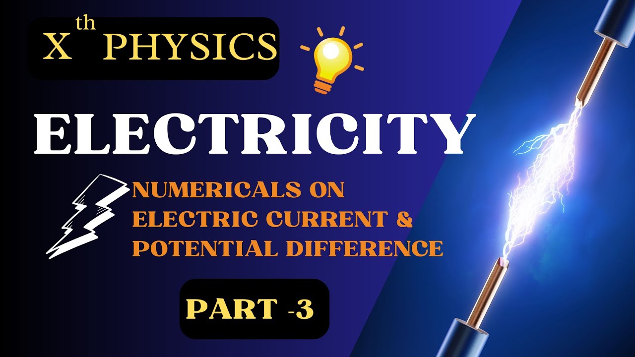 ELECTRICTY 03: SIMPLE NUMERICALS ON ELECTRIC CURRENT & POTENTIAL ...