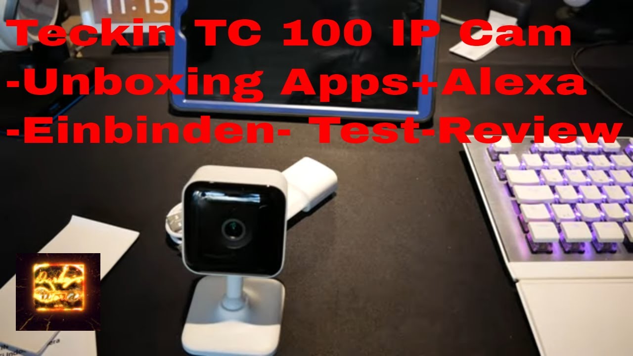 Teckin TC 100 IP Cam -Unboxing Apps+Alexa- Einbinden- Test-Rewiev - YouTube