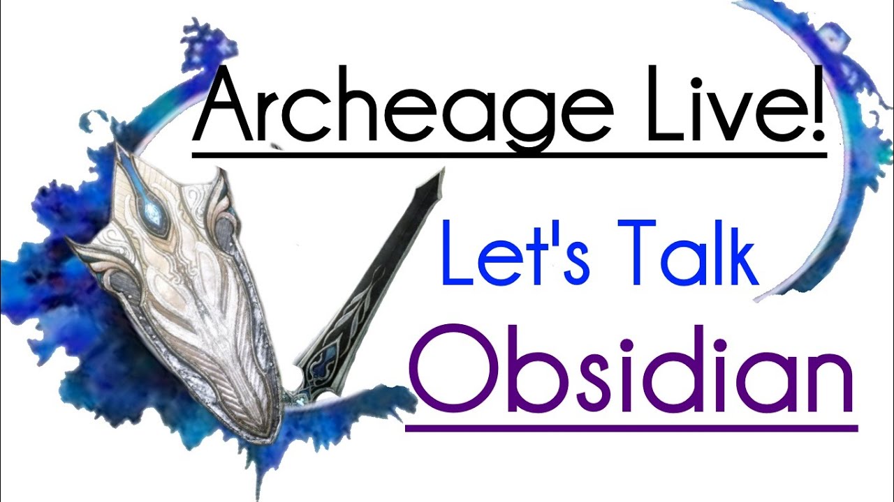 Archeage Live! - Obsidian Weapon Basics - YouTube