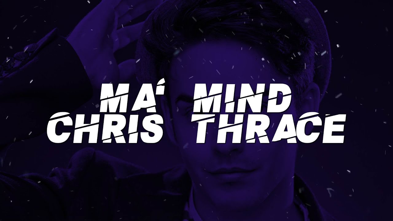 Chris Thrace - Ma' Mind (Lyrics) - YouTube