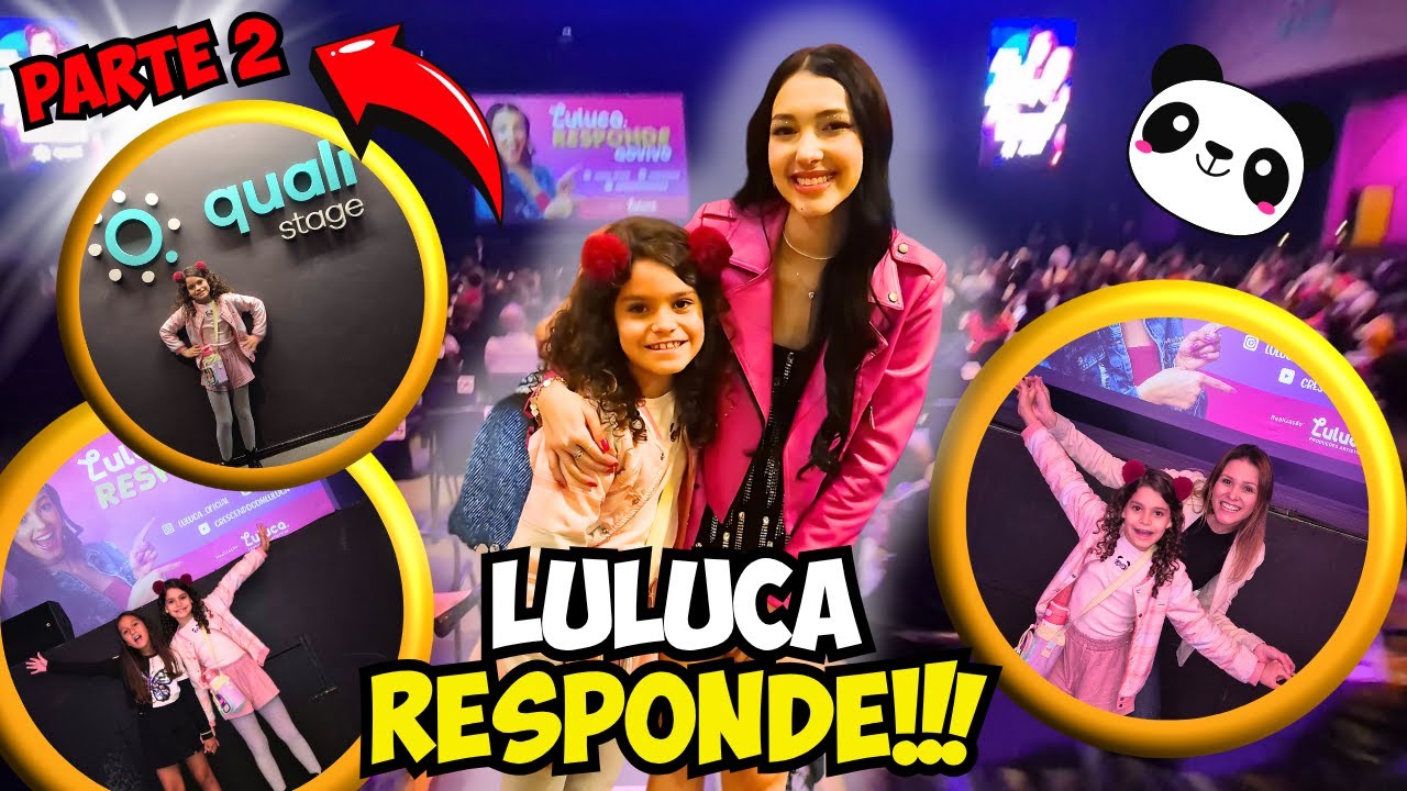 PARTE 2 | LULUCA RESPONDE!! ️🐼 Show Completo! - YouTube