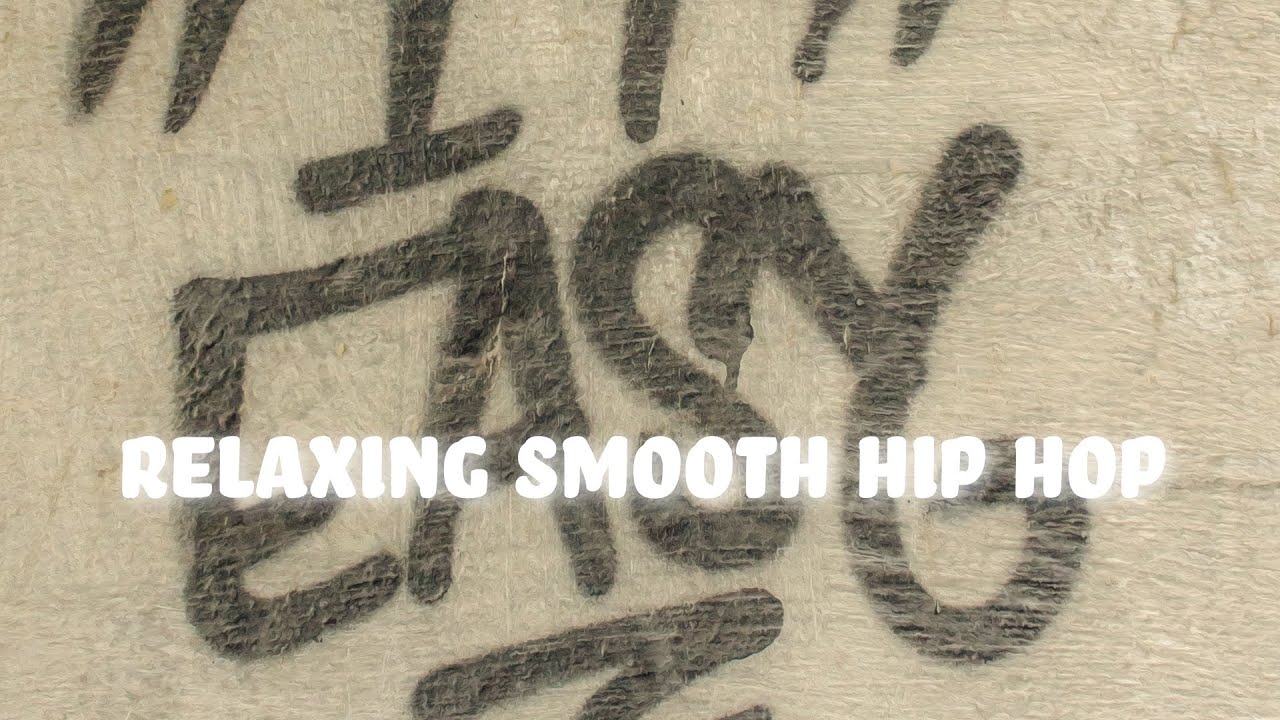 Relaxing Smooth Hip Hop | Instrumental Hip Hop [Chillout Music] - YouTube