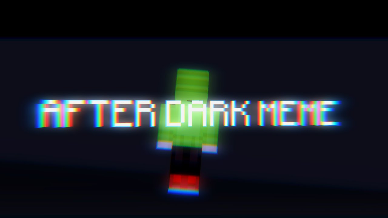 AFTER DARK MEME [minecraft animation] - YouTube