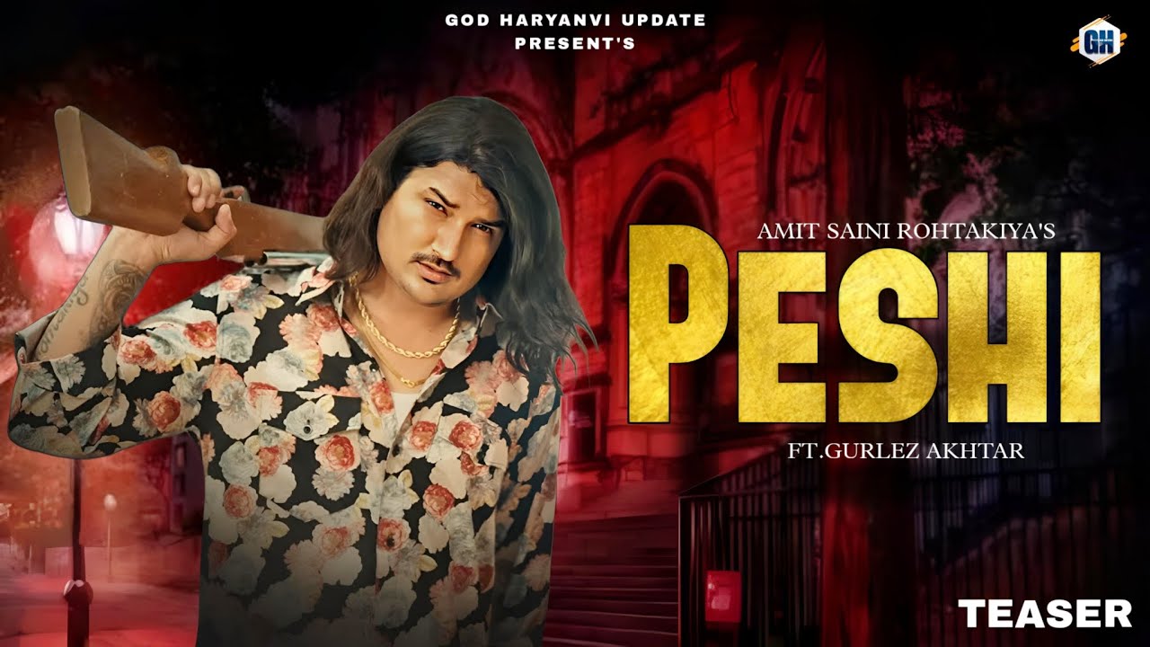 Peshi :- Amit Saini Rohtakiya (Official Teaser) Ft.Gurlez Akhtar | New ...