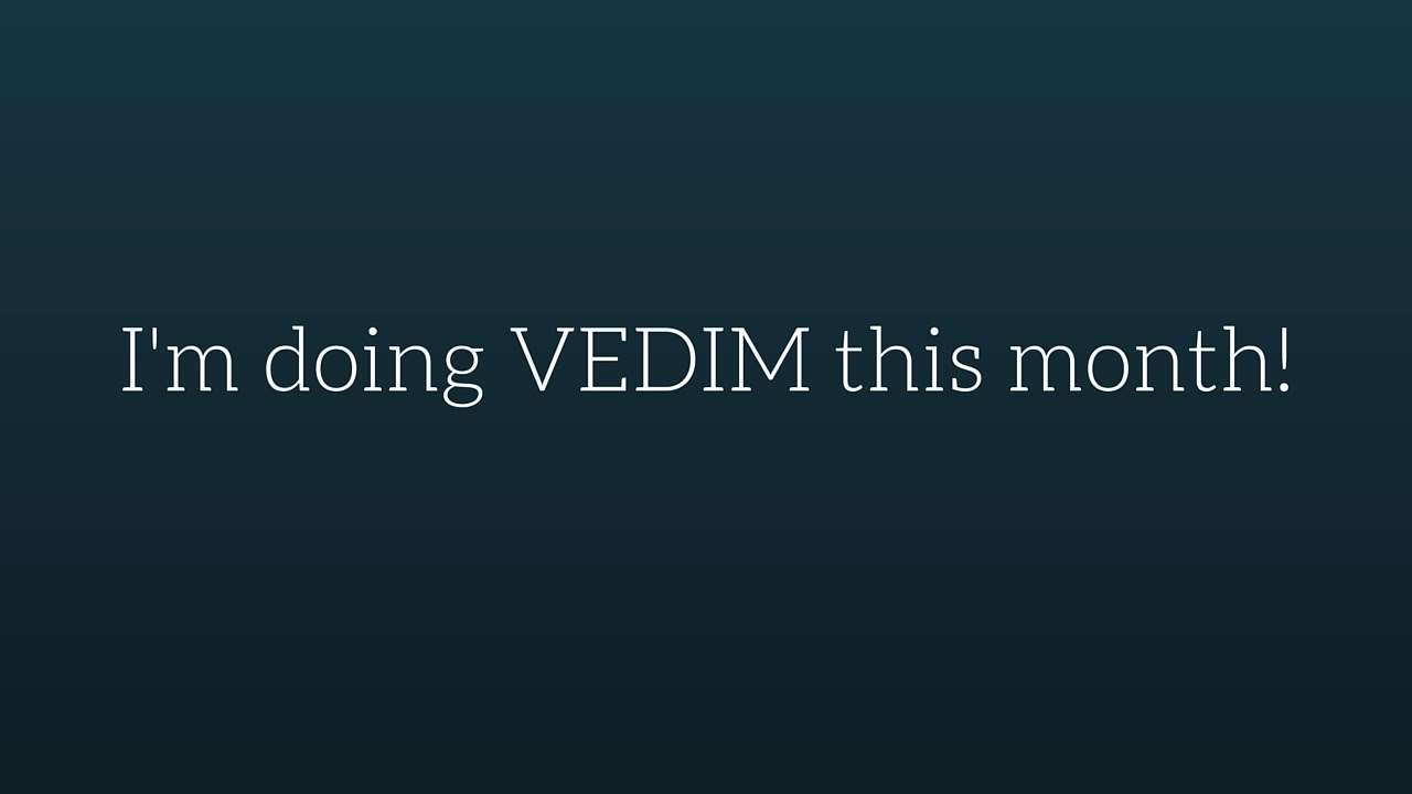VEDIM DAY 1...ish - YouTube