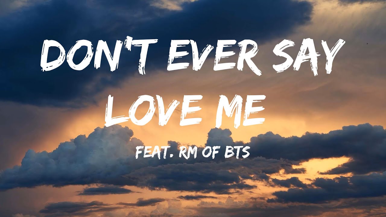 Don'T Ever Say Love Me (Feat. Rm Of Bts) Lyrics - Doja Cat, Travis ...