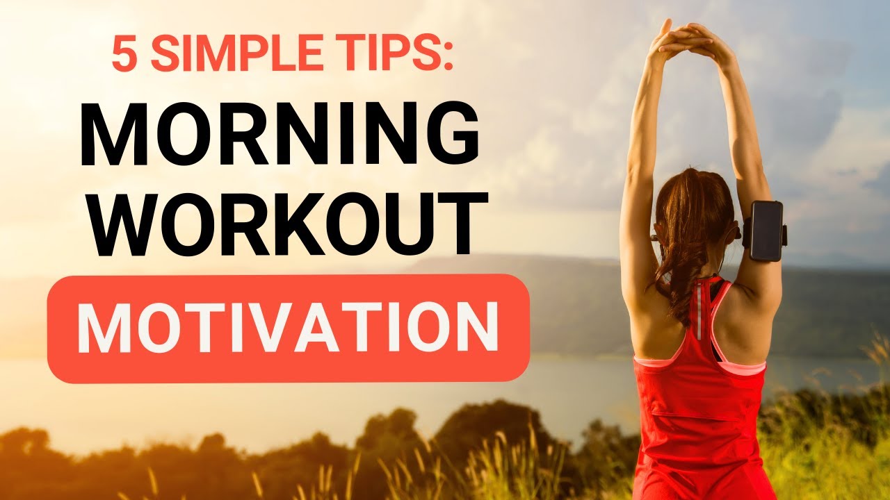 Boost Morning Workout Motivation: 5 Tips to Stay Energized! - YouTube