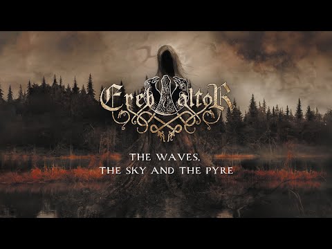 Ereb Altor - The Waves, The Sky And The Pyre