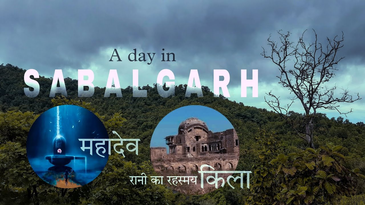 A day in SABALGARH || Mahadev temple || KILA || partyparindaa 2022 ...
