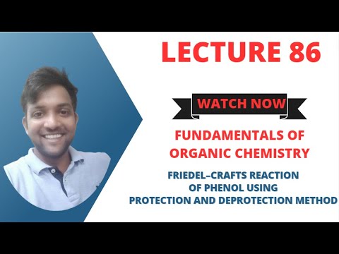 Fundamentals of Organic Chemistry |Lecture 86| Friedel–Crafts Reaction ...