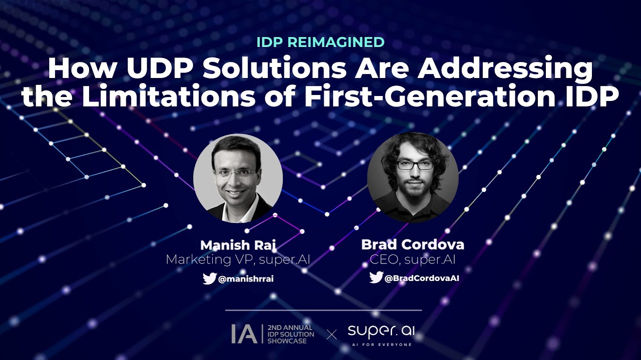 IDP Reimagined: How UDP Solutions Are Addressing The Limitations of ...