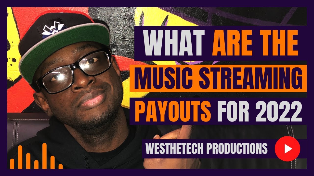WHAT ARE THE MUSIC STREAMING PAYOUTS FOR 2022 | MUSIC INDUSTRY TIPS ...