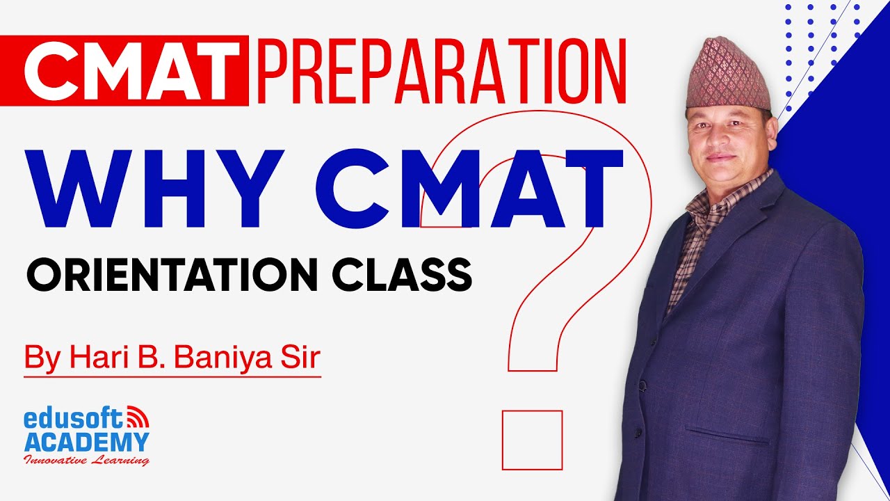 Why CMAT ? CMAT Orientation Class By Hari B. Baniya Sir | CMAT ...