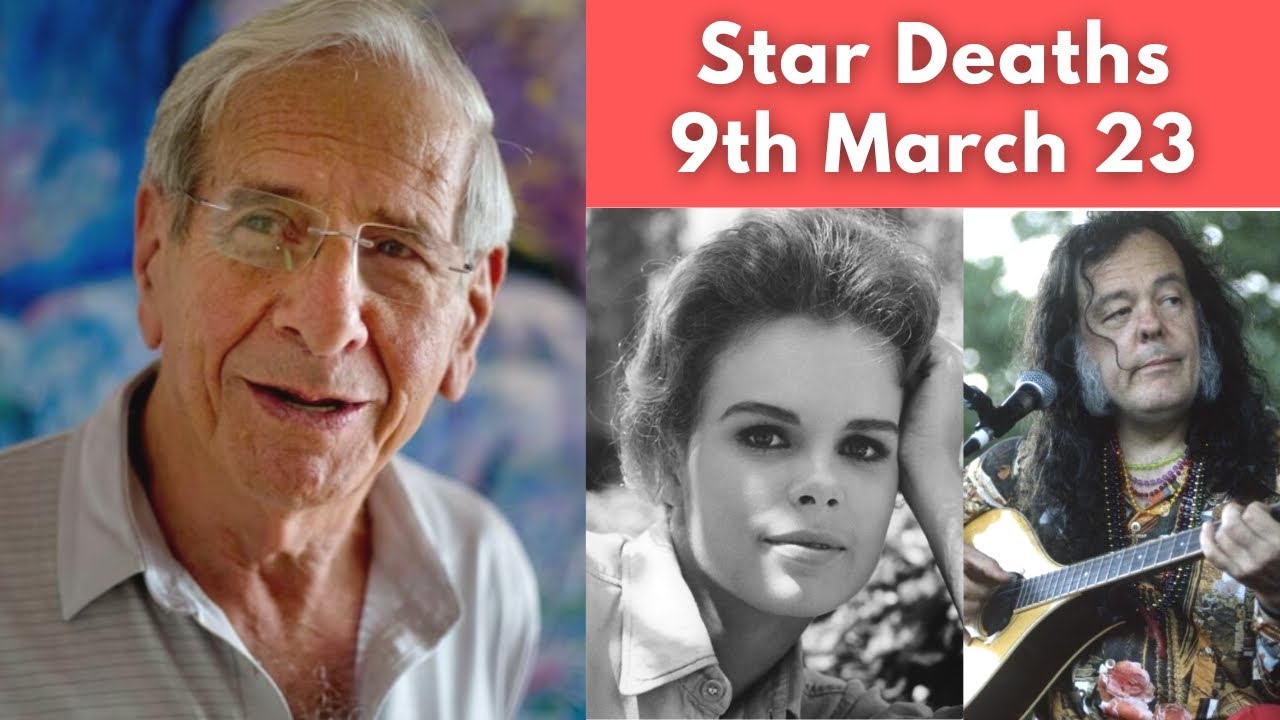 Celebrities Who Died Today 9th March 2023 Notable Deaths Famous