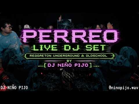 perreo live set | reggaeton underground & oldschool | by dj niño pijo