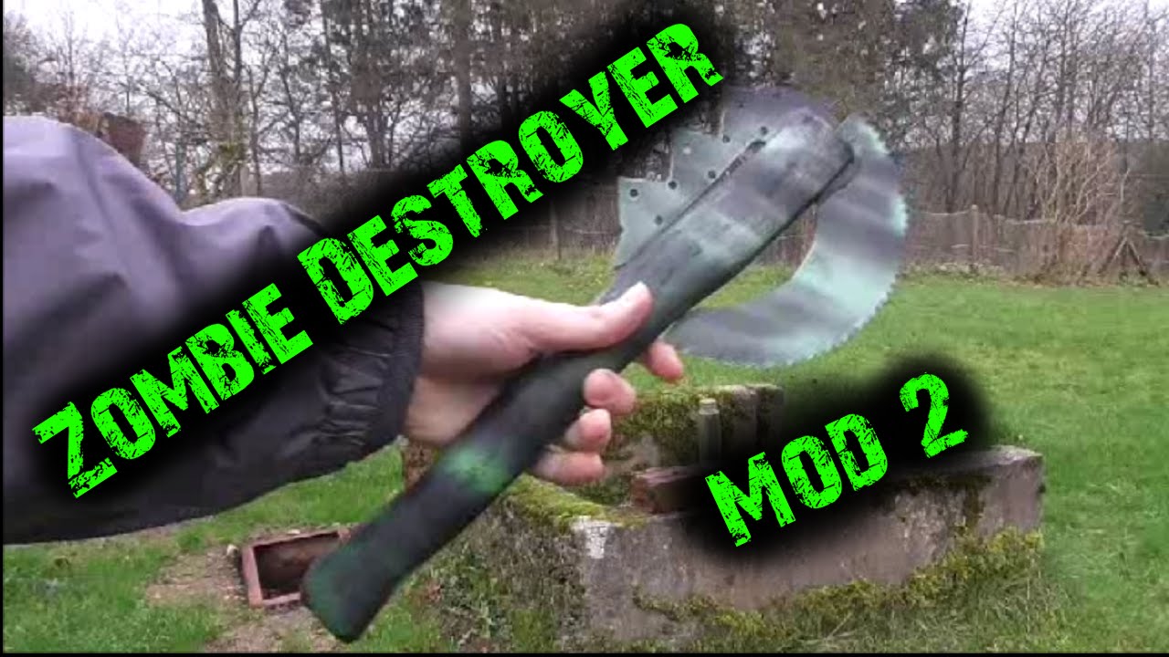DIY SÄGEBLATT-TOMAHAWK | Zombie Destroyer Mod 2 | HD+ - YouTube