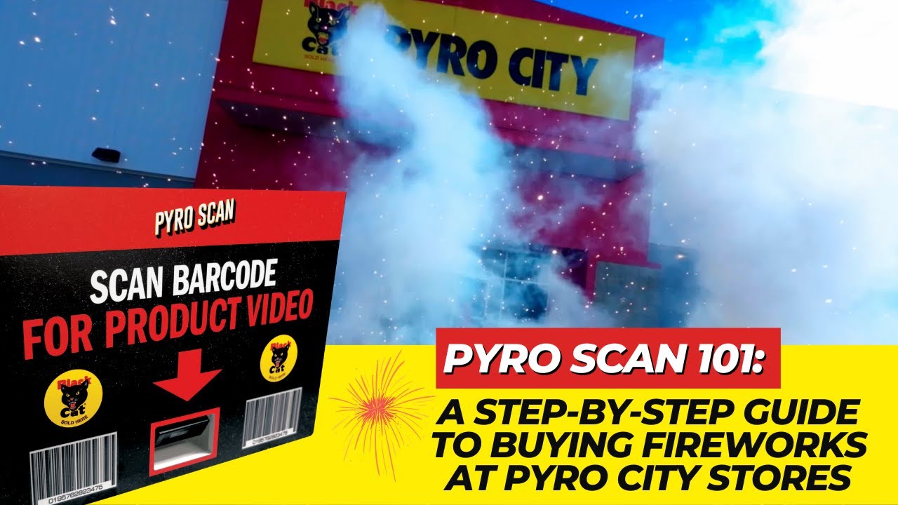 Pyro Scan 101: A Step-by-Step Guide to Buying Fireworks At Pyro City ...