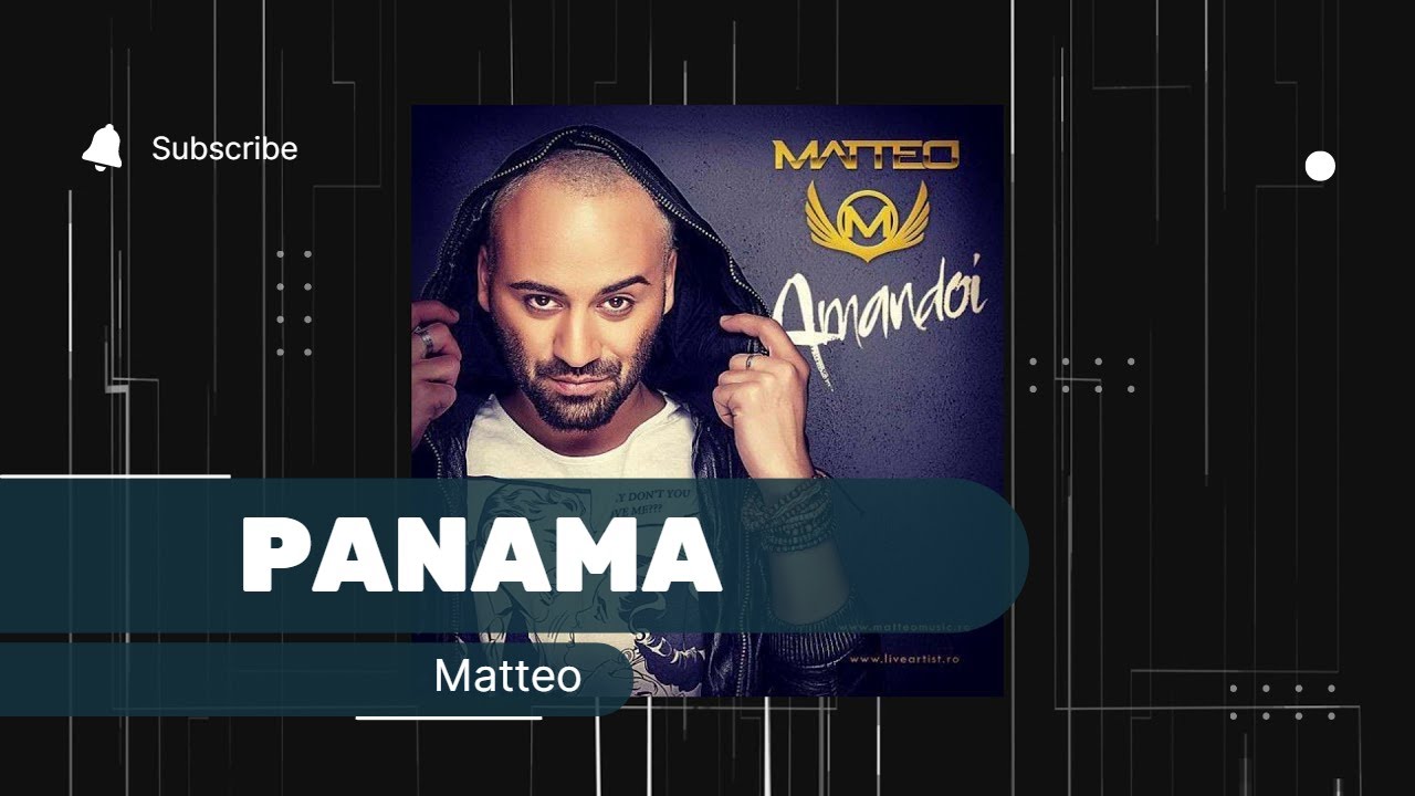 MATTEO Panama || Full Song - YouTube
