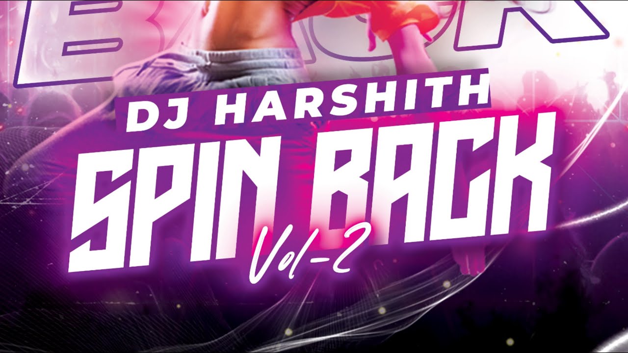 SPINBACK VOL-2 | DJ HARSHITH [DOWNLOAD LINK IN DISCRIPTION] - YouTube