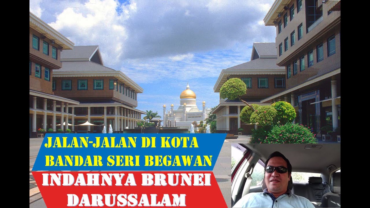 Jalan-Jalan Di Pusat Kota Brunei Darussalam | Bandar Seri Begawan - YouTube