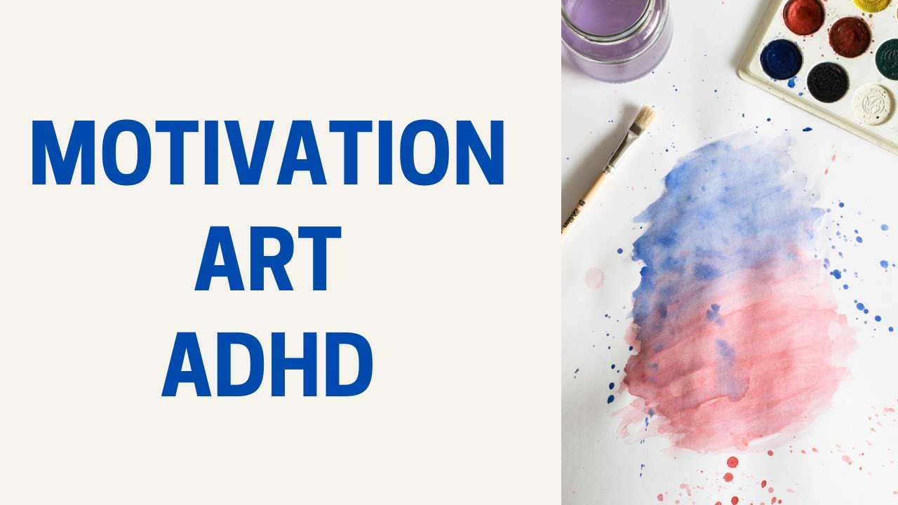 Motivation, Art, ADHD : How to get your motivation back - YouTube
