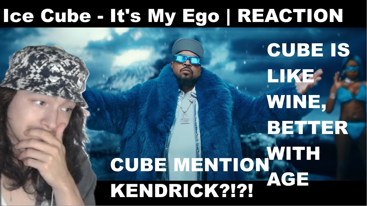 Ice Cube - It's My Ego | REACTION - KENDRICK ?!?! - YouTube