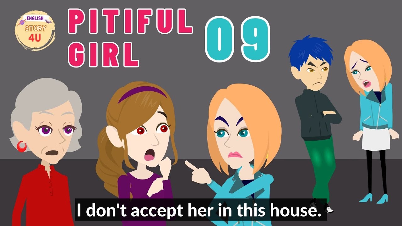 Pitiful Girl Episode 9 - Animation English Drama Story - English Story ...