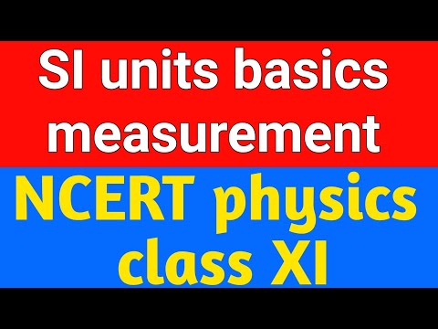 Si Unit Of Measurement | Class 11 NCERT Book | physics tutorial series