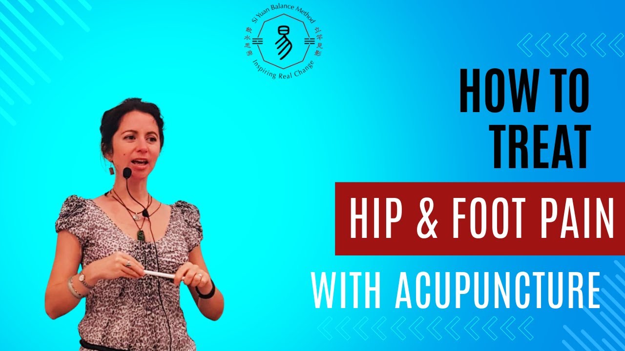 How to treat hip and foot pain with acupuncture? - YouTube