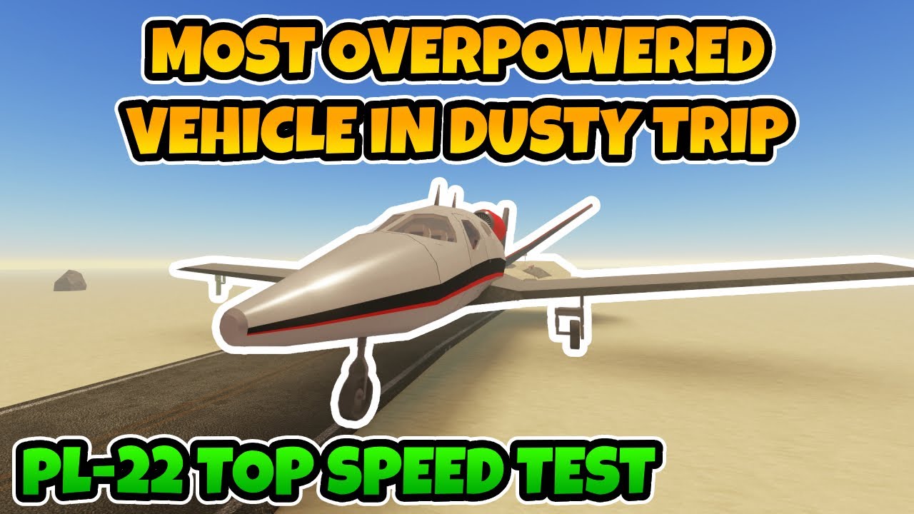 PL-22 Top Speed Test | Roblox A Dusty Trip - YouTube