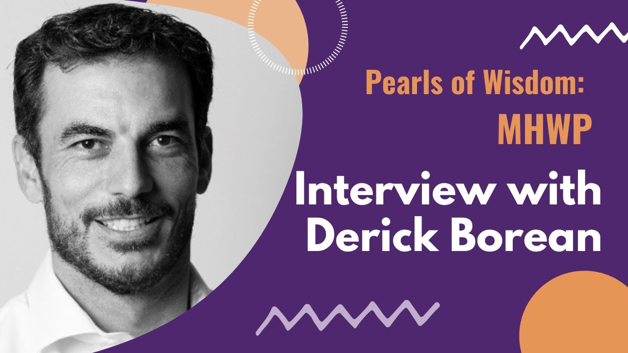 Pearls of Wisdom | Interview with Derick Borean | Mentally Healthy ...