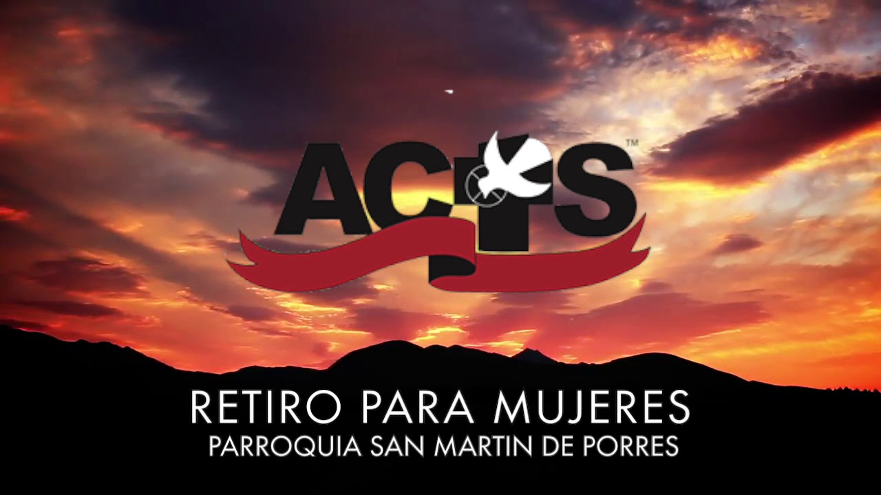 RETIRO ACTS 2017 - YouTube