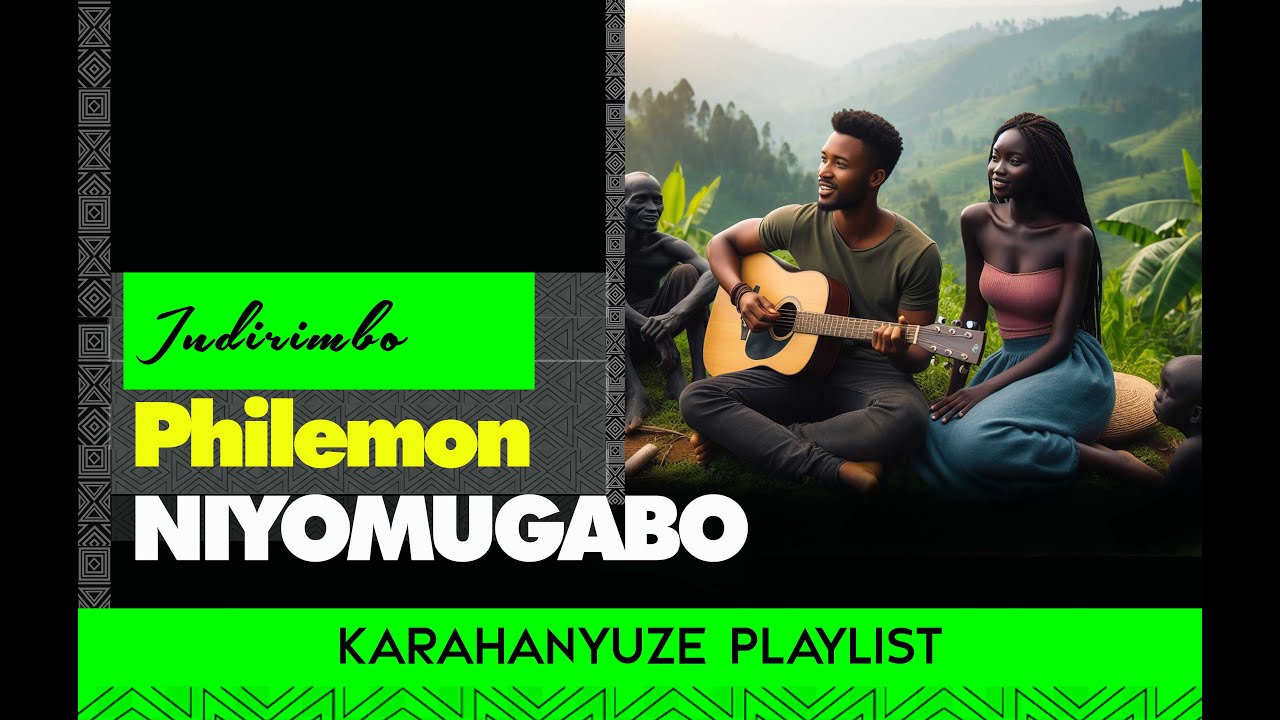 ️🚨Indirimbo za Karahanyuze za NIYOMUGABO Philemon zakunzwe - YouTube
