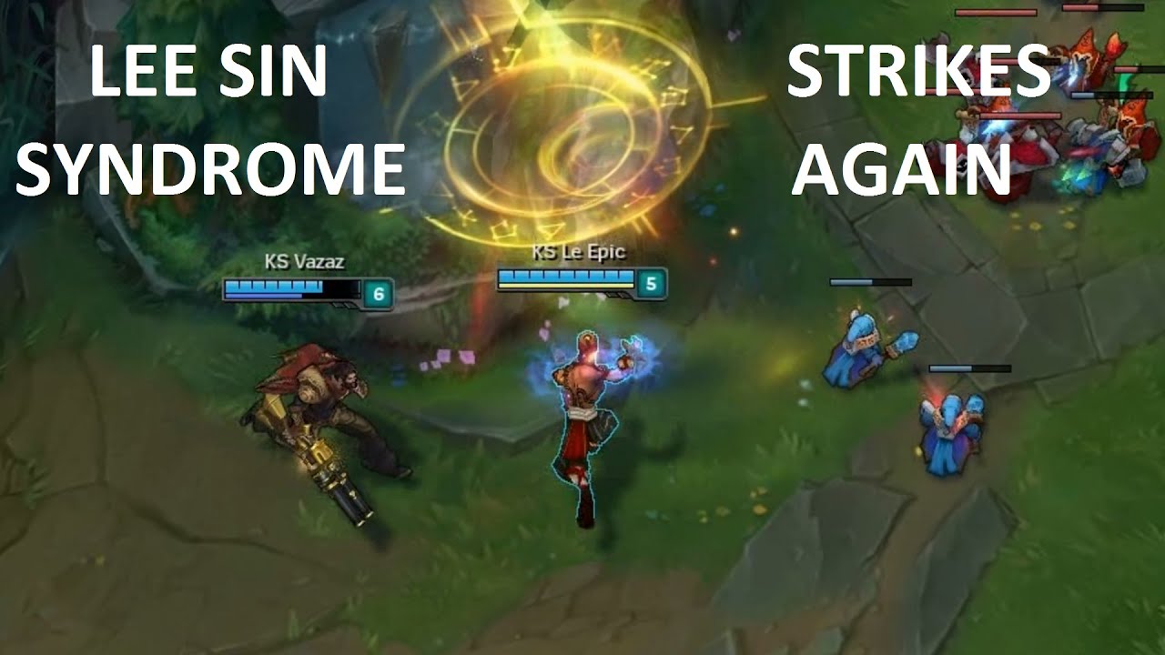 Lee Sin Syndrome strikes again - YouTube