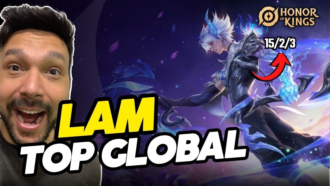 LAM - TOP GLOBAL - REACT Gameplay - Honor of Kings - YouTube