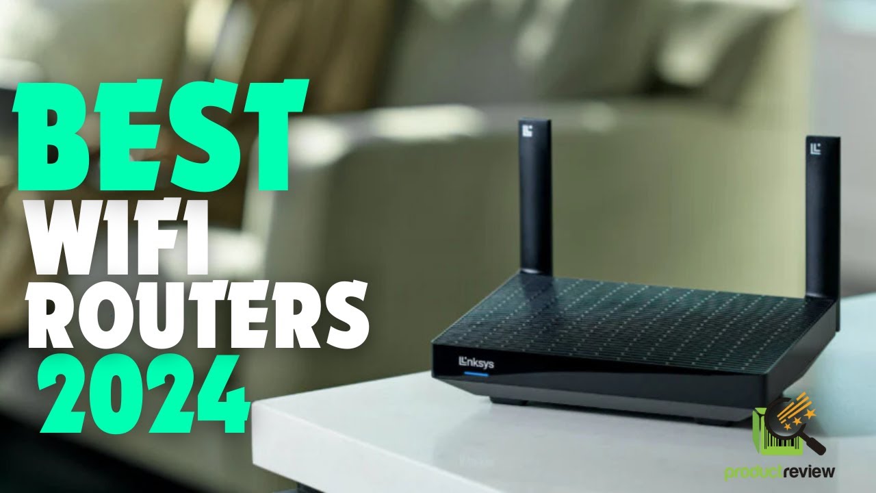 Top 5 Best WiFi Routers In 2024 - Fastest & Most Reliable Options - YouTube