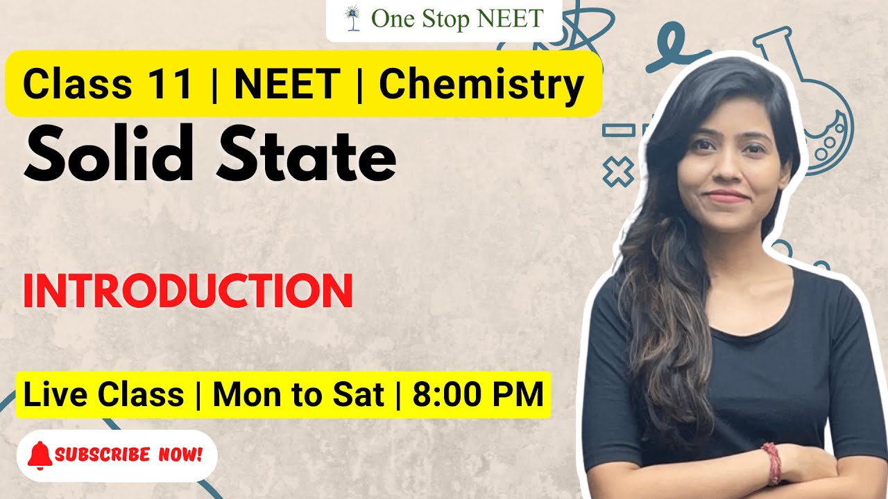 Solid State | Introduction | Aagaz NEET 2024 Batch | Anshu Ma'am | One Stop NEET - YouTube