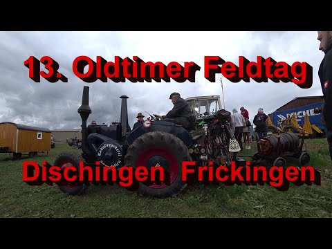 DISCHINGEN HÄRTSFELD 13. OLDTIMER - FELDTAG 2022 der Bulldog und Schlepperfreunde Härtsfeld