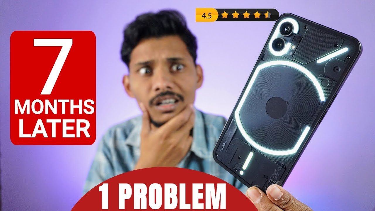 Nothing Phone 1 Review after 7 Months || Honest Review || Watch before ...