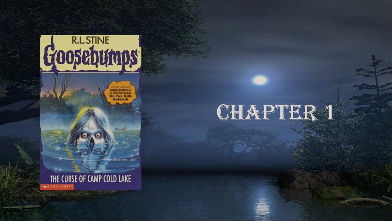 Goosebumps Reads: "The Curse of Camp Cold Lake" Chapter 1 - YouTube
