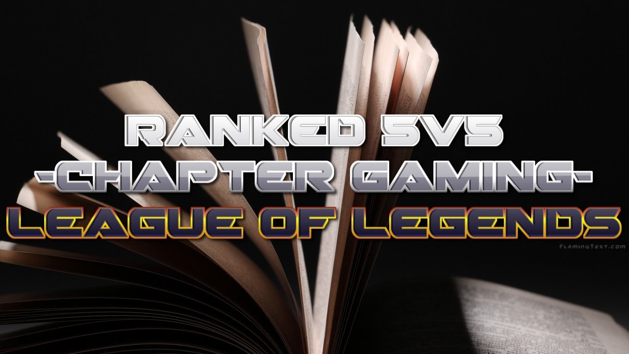 Ranked 5v5 -Chapter Gaming- League of Legends Gameplay! - YouTube