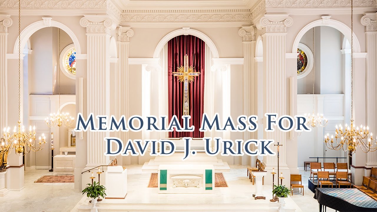 Memorial Mass for David J. Urick - YouTube