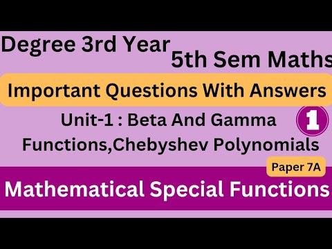 Degree 5th sem maths paper 7A imp Questions&Answers unit 1 *Mathematical Special Functions*# ...
